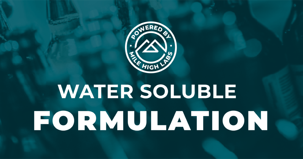 Water Soluble Formulation - Mile High Labs